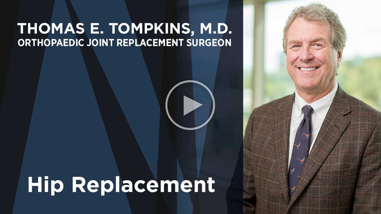 Thomas E. Tompkins, M.D. on Hip Replacement | TOA